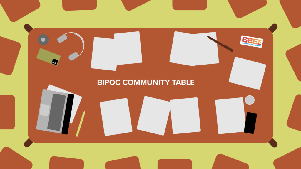 BIPOC Community Table - GEEX